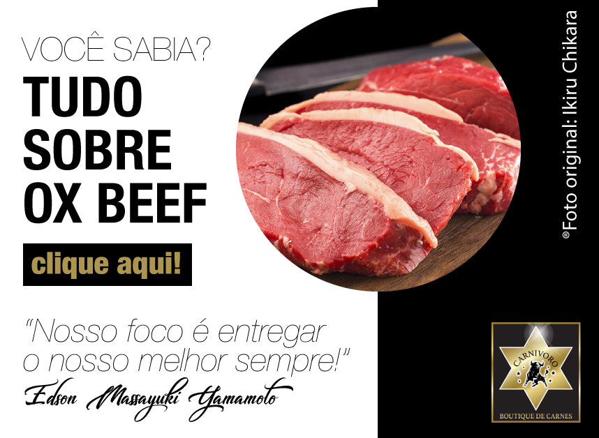 Tudo sobre o Ox Beef – Boutique de Carnes Nobres CARNIVORO